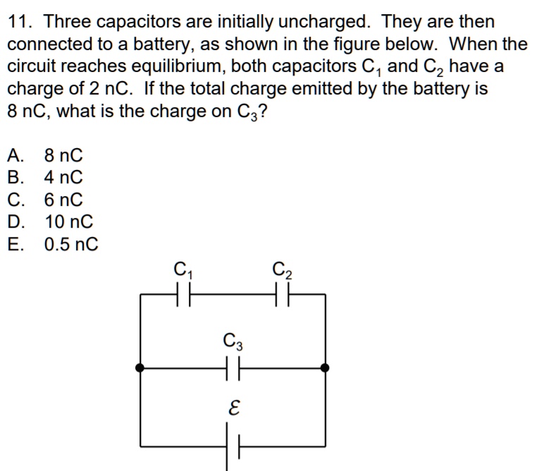 SOLVED: 11 Three capacitors are initially uncharged: They - are then connected to a battery, as ...