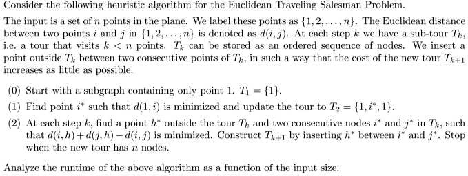 SOLVED: Consider the following heuristic algorithm for the Euclidean Traveling Salesman Problem ...