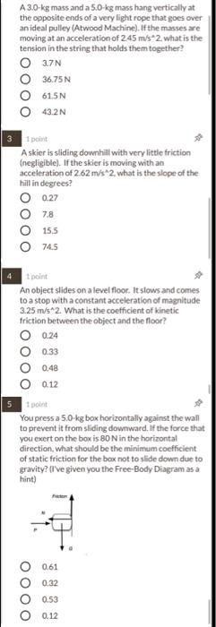 SOLVED: A 3.0-kg mass and a 5.0-kg mass hang vertically at the opposite ends of a very light ...