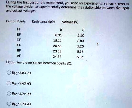 SOLVED: During the first part of the experiment; You used an experimental set-up known a5 the ...