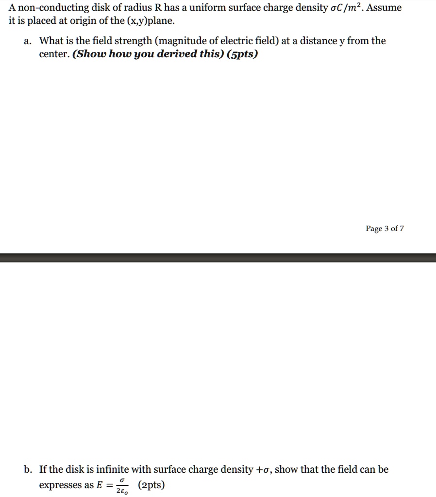 [GET ANSWER] a non conducting disk of radius r has a uniform surface ...