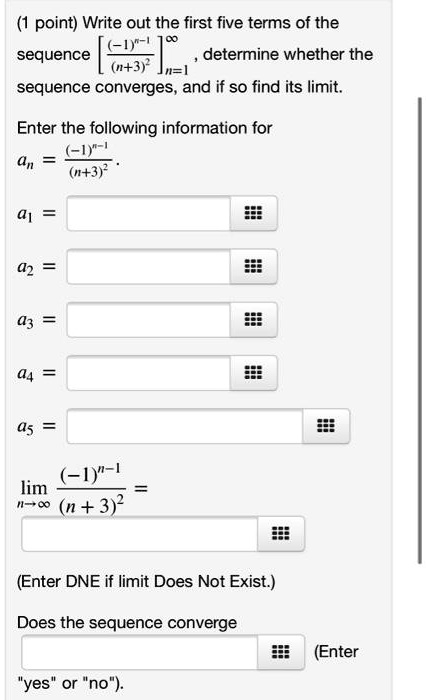 SOLVED: point) Write out the first five terms of the (-I)- sequence determine whether the ("+3 ...