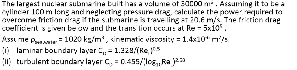 SOLVED: The largest nuclear submarine built has a volume of 30000 m3 ...