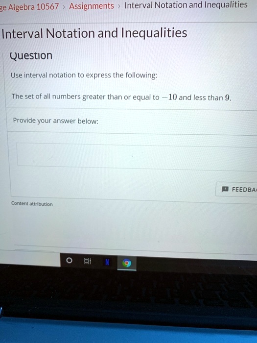 SOLVED: ge Algebra 10567 Assignments Interval Notation and Inequalities ... SOLVED: ge Algebra 10567 Assignments Interval Notation and Inequalities ...