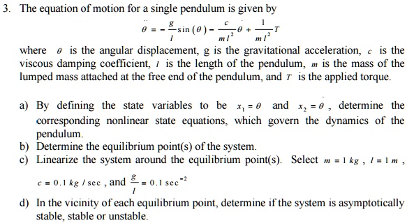 3. The equation of motion for a single pendulum is given by θ̈ = -(g ...
