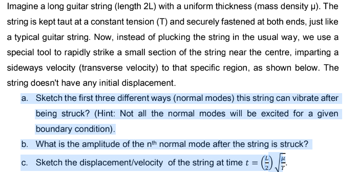 Imagine a long guitar string (length 2 L ) with a uniform thickness ...
