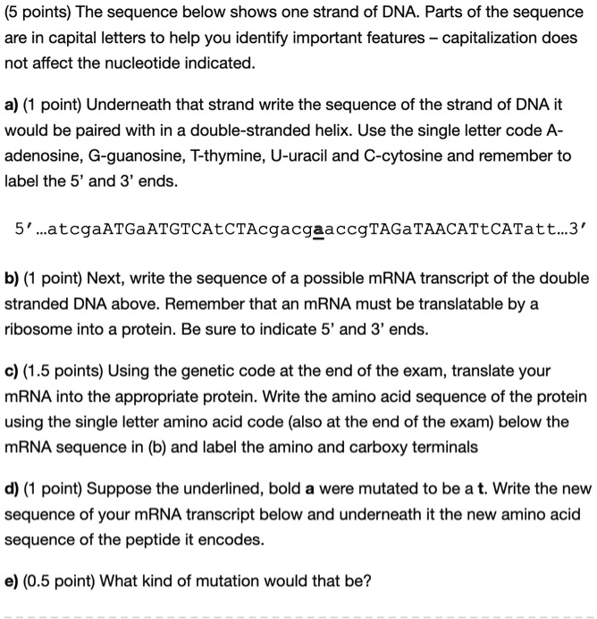SOLVED: The sequence below shows one strand of DNA. Parts of the sequence are in capital letters ...