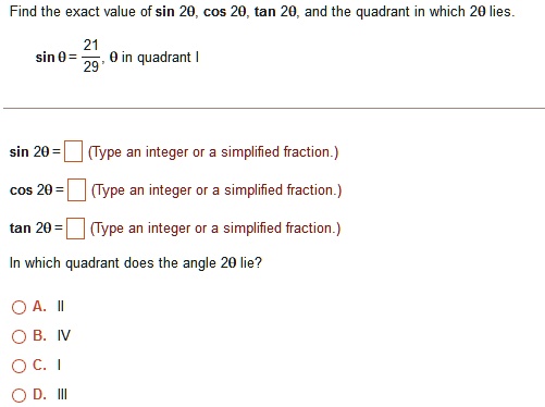 SOLVED: Find the exact value of sin2 heta ,cos2 heta ,tan2 heta , and ...