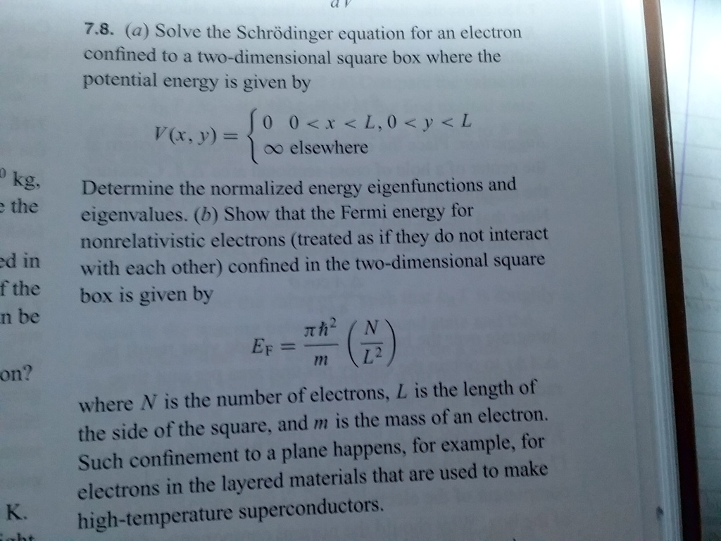 7.8. (a) Solve the Schrödinger equation for an electron confined to a two-dimensional square box ...