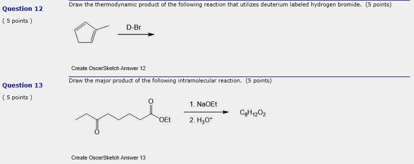 SOLVED: Draw the thermodynamic product of the following reaction that utilizes deuterium labeled ...