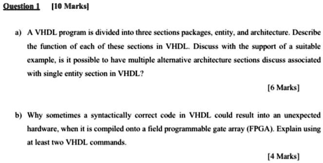 SOLVED: A VHDL program is divided into three sections: packages, entity, and architecture. Each ...