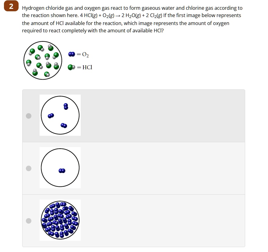 2 hydrogen chloride gas and oxygen gas react to form gaseous water and ...