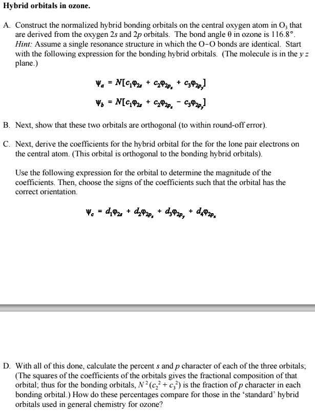 SOLVED: Text: Hybrid orbitals in ozone A. Construct the normalized hybrid bonding orbitals on ...