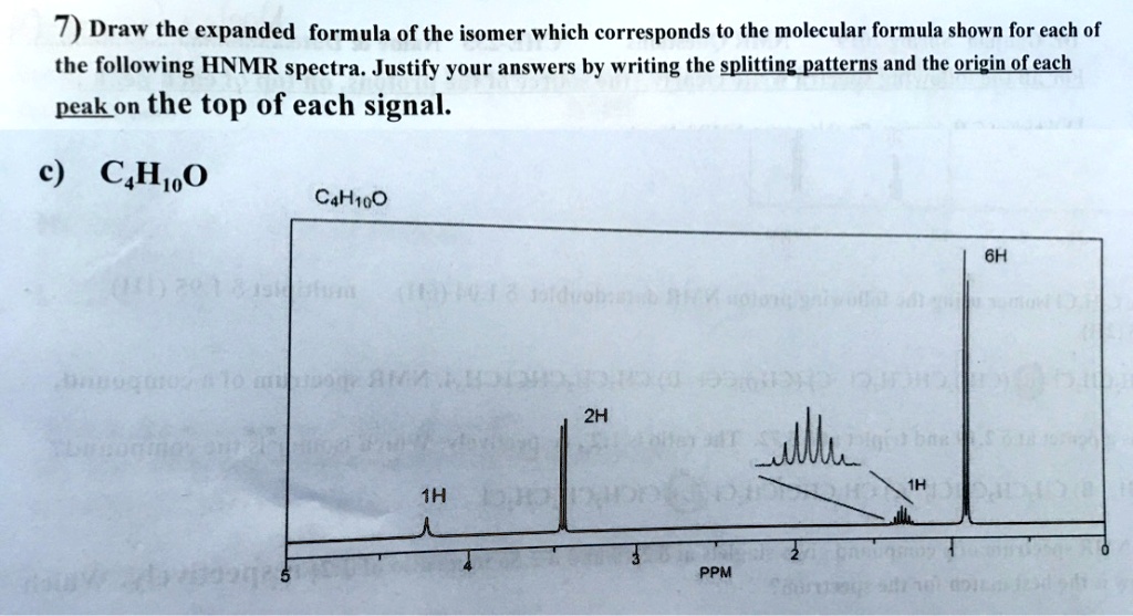 SOLVED: 7) Draw the expanded formula of the isomer which corresponds to ...