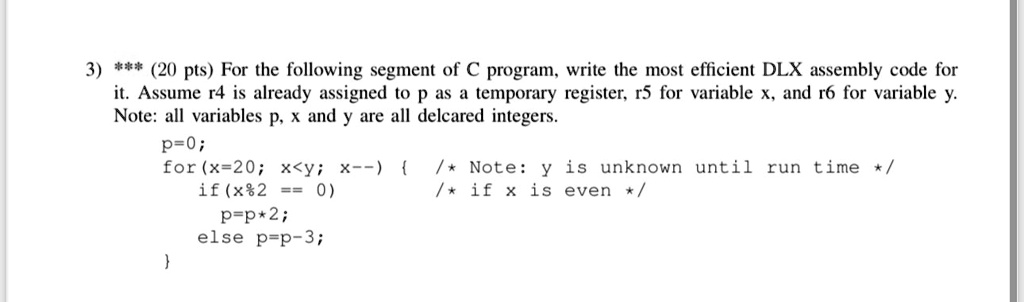 texts 3 20 pts for the following segment of c program write the most efficient dlx assembly code ...