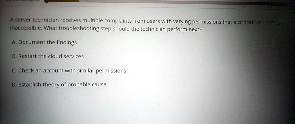 Solved A Server Technician Receives Multiple Complaints From Users With Varying Permissions