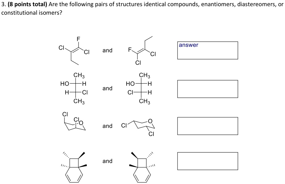SOLVED: 3. (8 points total) Are the following pairs of structures identical compounds ...