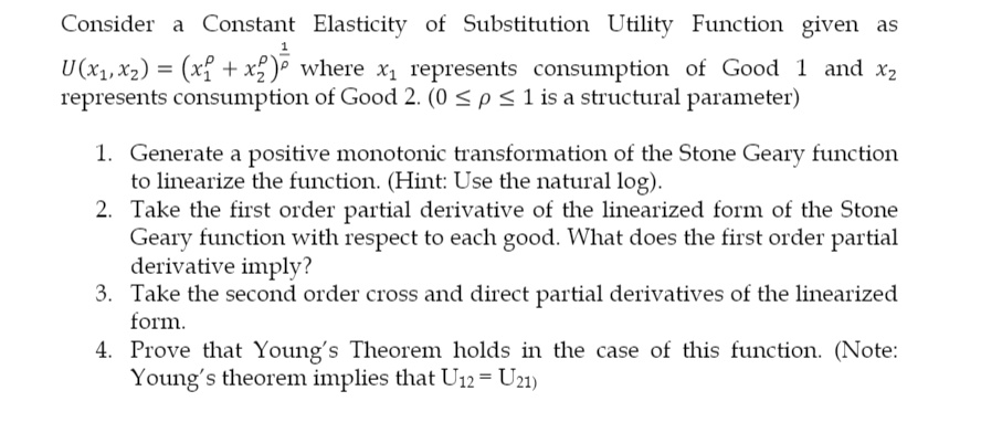 SOLVED: Consider Constant Elasticity of Substitution Utility Function given as U(x1,Xz) = (xf ...