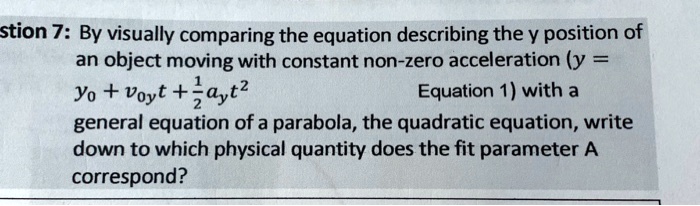 SOLVED: Question 7: By visually comparing the equation describing the Y position of an object ...