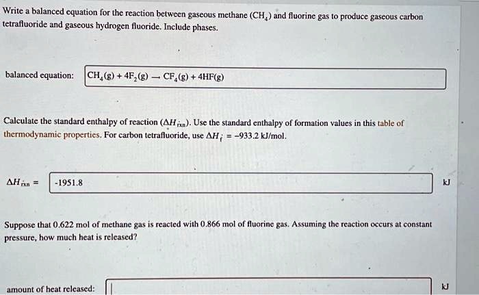 SOLVED: Write a balanced equation for the reaction between gaseous methane (CH4) and fluorine ...