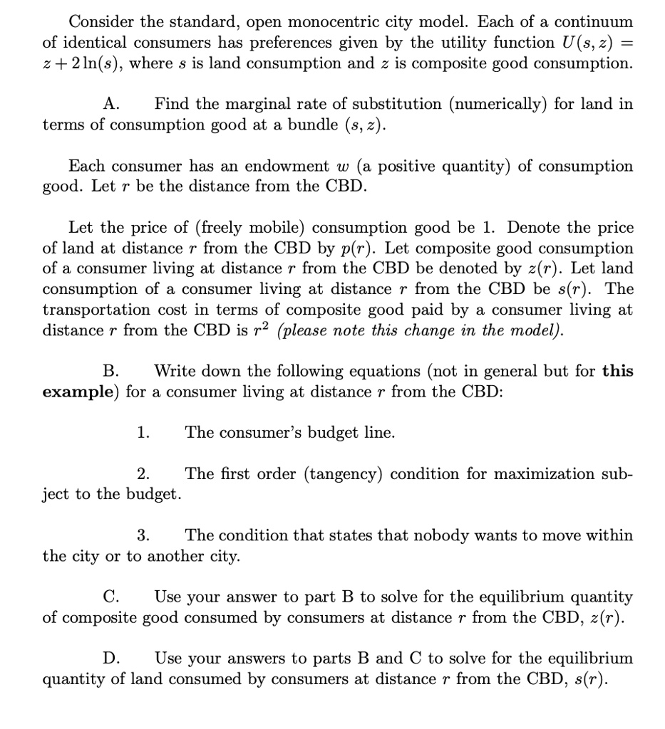 SOLVED: Consider the standard, open monocentric city model. Each of a ...