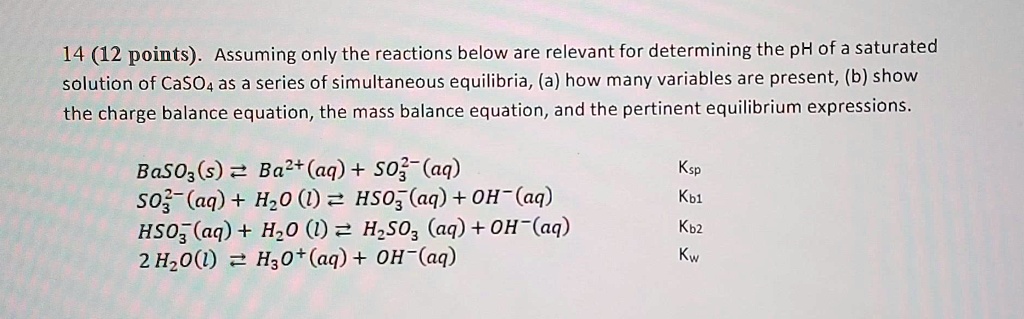 SOLVED: Variables, charge balance, mass balance, and equilibrium ...