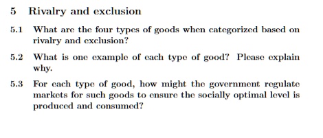 SOLVED: 5 Rivalry and exclusion 5.1 What are the four types of goods ...