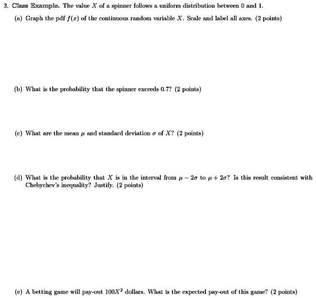 SOLVED: 3. Class Exanple. The value X of a spinner follows a uniform ...