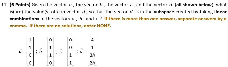 SOLVED: 11. (6 Points) Given the vector a the vector b the vector c and ...
