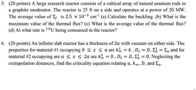 5. (20 points) A large research reactor consists of a cubical array of ...