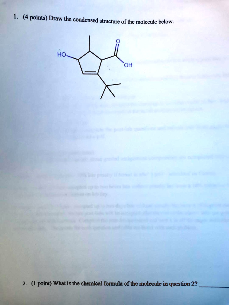 SOLVED: 1.0 (4 points) Draw the condensed structure of the molecule ...