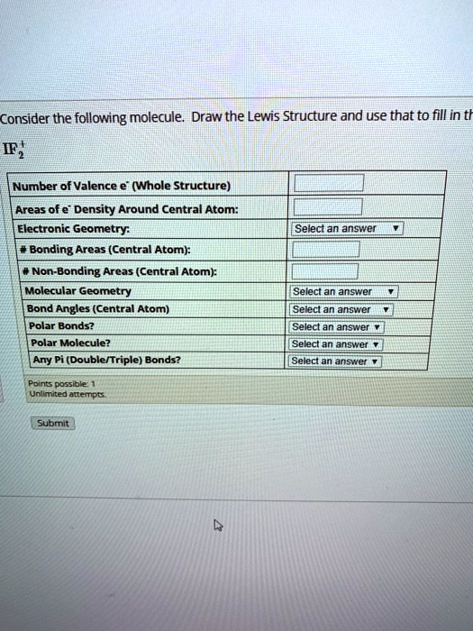 Solved Consider The Following Molecule Draw The Lewis Structure And Use That To Fill In The