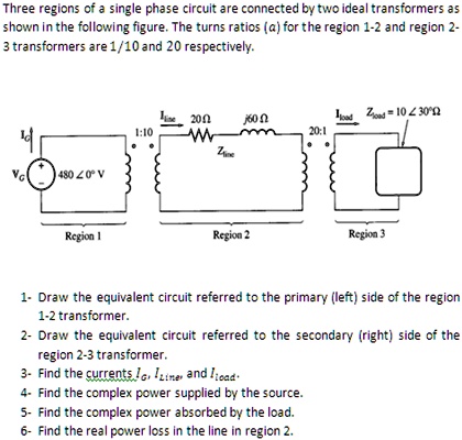 Three regions of a single phase circuit are connected by two ideal ...