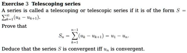 SOLVED: Exercise 3: Telescoping series A series is called a telescoping ...