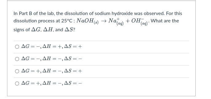 In Part B of the lab, the dissolution of sodium hydroxide was observed ...