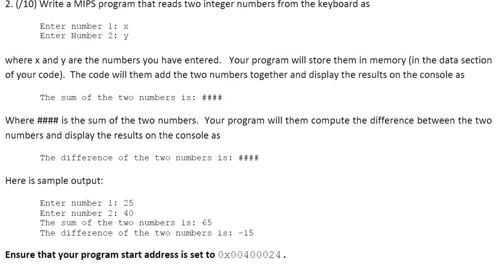 2. (/10) Write a MIPS program that reads two integer numbers from the keyboard as Enter number 1 ...