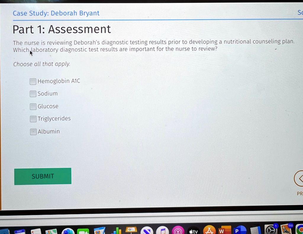 Case Study: Deborah Bryant Part 1: Assessment The nurse is reviewing ...