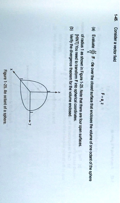 SOLVED: 1-45. Consider a vector field Figure 1-25. An octant of a ...
