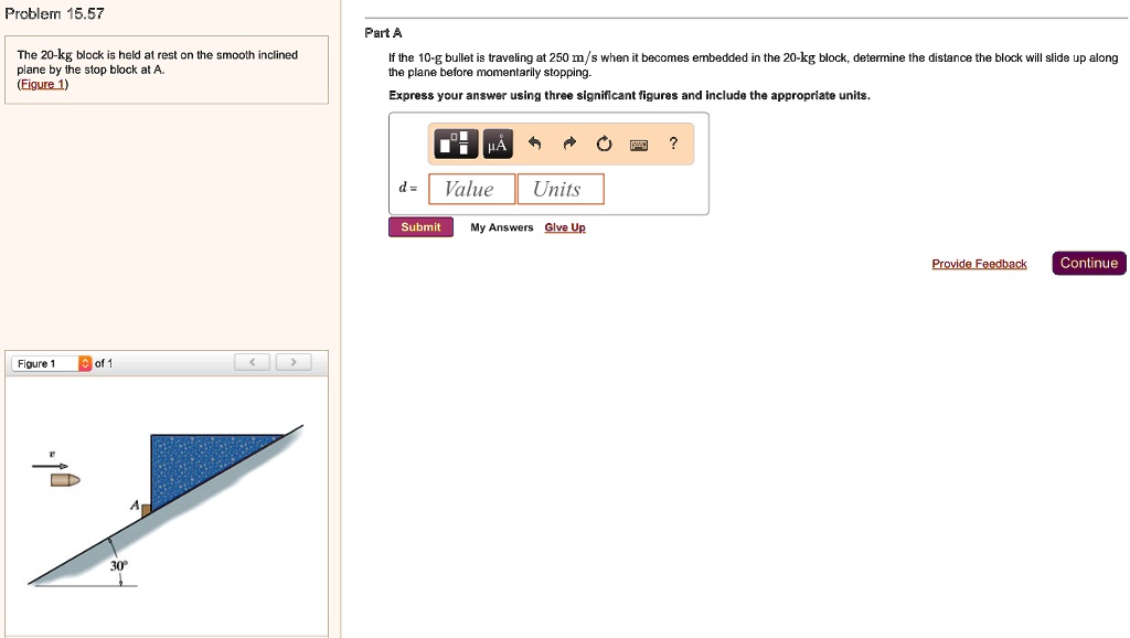 SOLVED: Problem 15.57 Part A The 20-kg block is held at rest on the smooth inclined plane by the ...