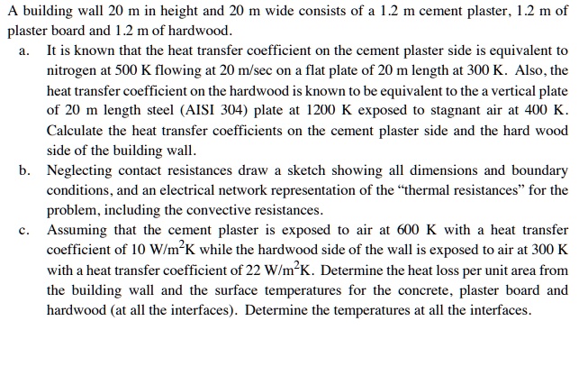 A building wall 20m in height and 20m wide consists of a 1.2m cement ...