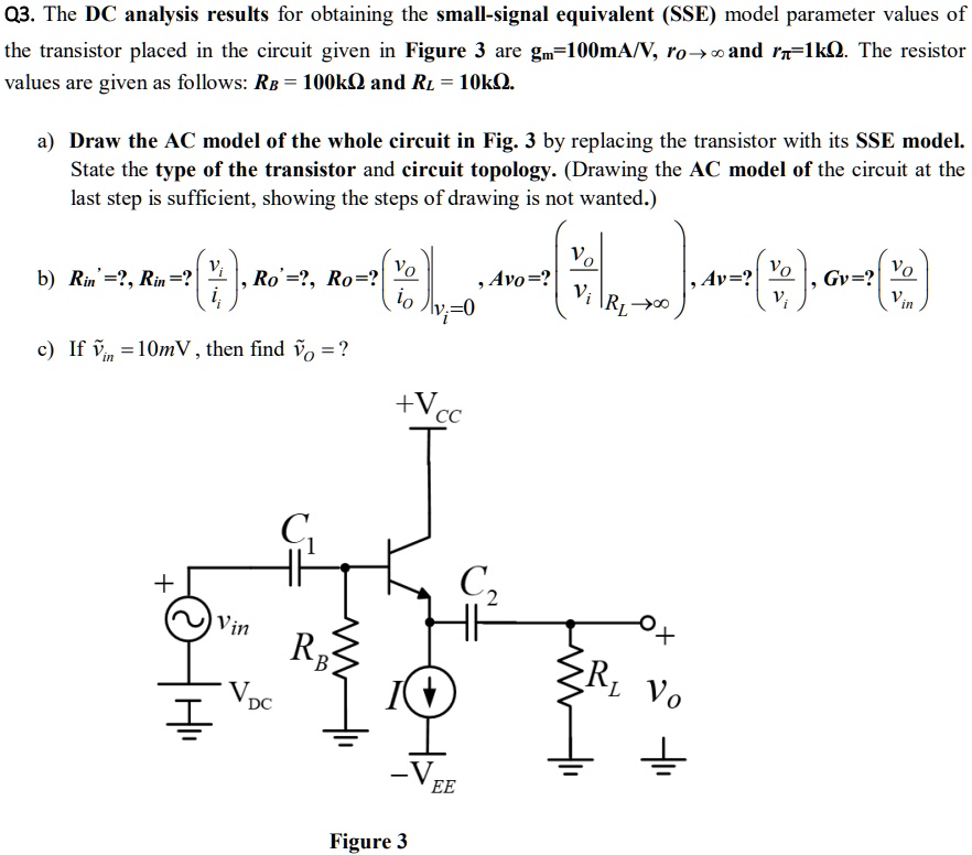 SOLVED: Q3. The DC analysis results for obtaining the small-signal ...
