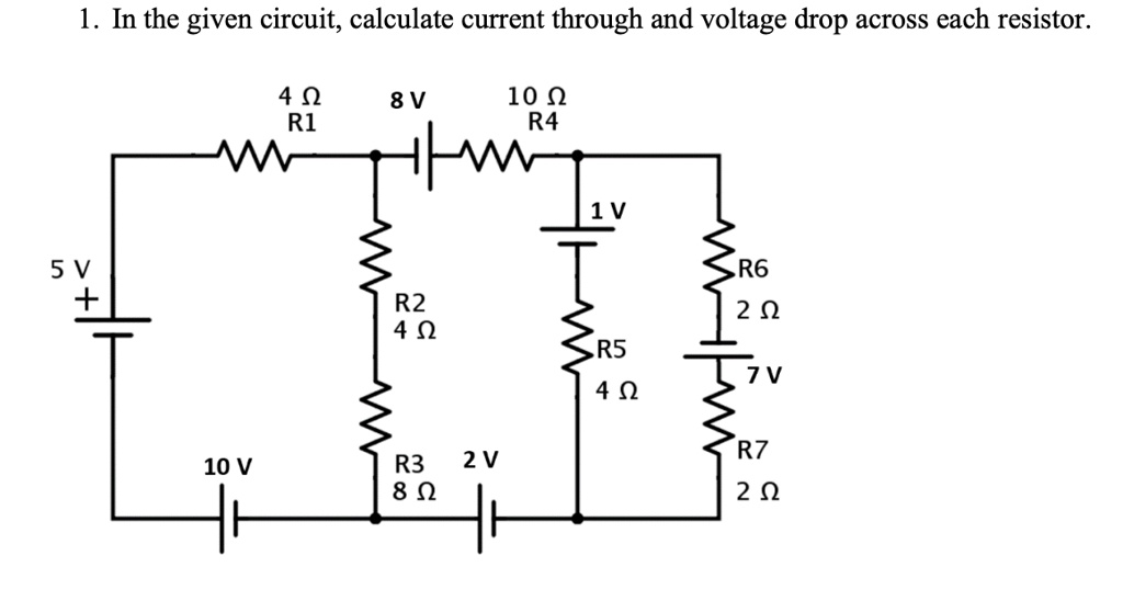 1 In The Given Circuit Calculate Current Through And Voltage Drop