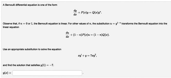 SOLVED: A Bernoulli differential equation is one of the form: dy/dx + P ...