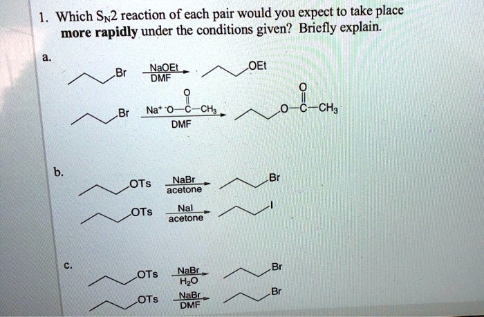 SOLVED: Which Sn2 reaction of each pair would you expect to take place ...