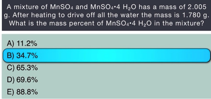 a mixture of mnso4 and mnso4 4 hzo has a mass of 2005 after heating to ...