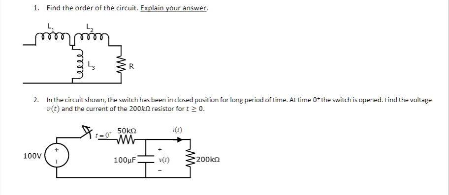 SOLVED: Find the order of the circuit. Explain your answer. In the circuit shown, the switch has ...