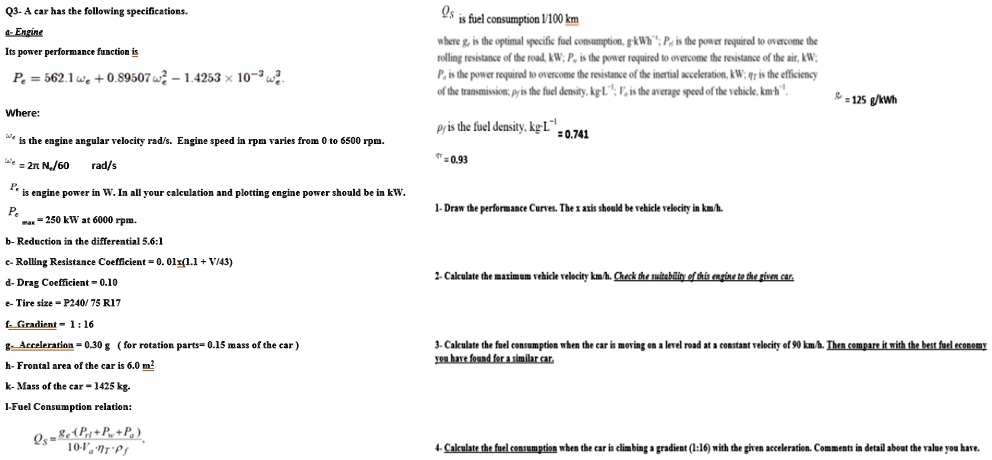 SOLVED: Texts: Write a MATLAB code to solve this problem and comment on your results. Q3 - A car ...