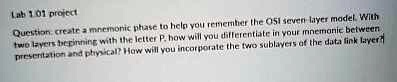 SOLVED: Lab 101 project Question: Create a mnemonic phrase to help you ...