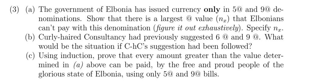 SOLVED:(3) The government of Elbonia has issued currency only in 5@ and ...