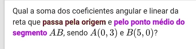 SOLVED: Qual a soma dos coeficientes angular e linear da reta que passa ...